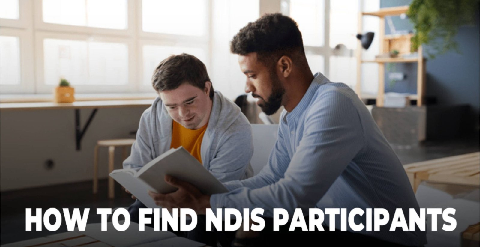 How To Find NDIS Participants - Become A Provider