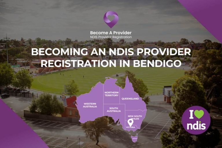 Becoming An NDIS Provider Registration In Bendigo 2025