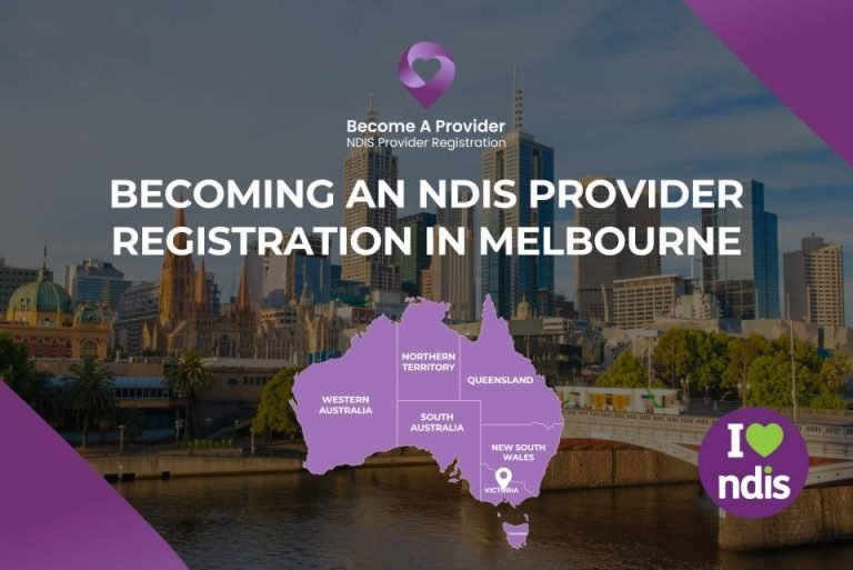Becoming An NDIS Provider Registration In Melbourne 2025